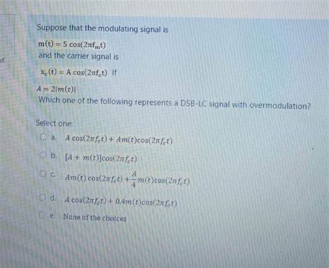 Solved Suppose That The Modulating Signal Is