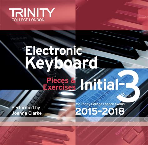 Trinity College London Electronic Keyboard Exam Pieces 2015 18 Initial To Grade 3 Cd Only