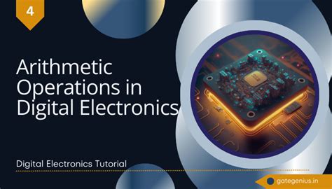 Learn Binary Arithmetic Operations In Digital Electronics