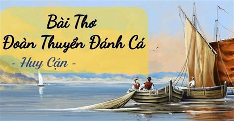 Ngữ văn Phân tích bài thơ Đoàn thuyền đánh cá chi tiết chuẩn Bộ GD