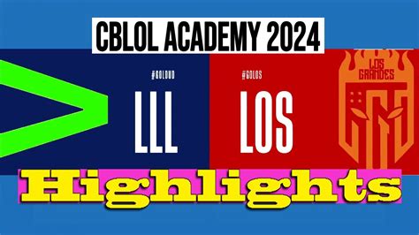 LOUD VS LOS GRANDES CBLOL ACADEMY 2024 Highlights YouTube