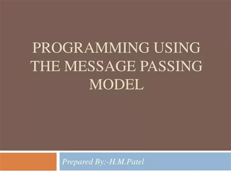 Ppt Programming Using The Message Passing Model Powerpoint