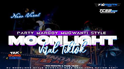 DJ MOONLIGHT BASS HOREG NGUK DERR VIRAL TIK TOK YANG KALIAN CARI STYLE