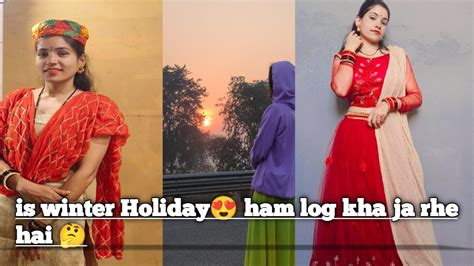 Winter Holiday 💌🌄 Me Kha Ja Rhe Ham ️tour Ke Lie Packing Youtube