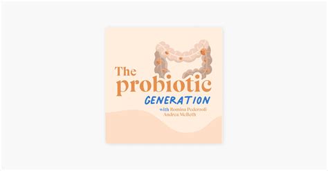 ‎the Probiotic Generation On Apple Podcasts