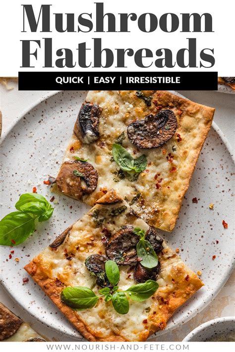 Mushroom Flatbread Nourish And Fete