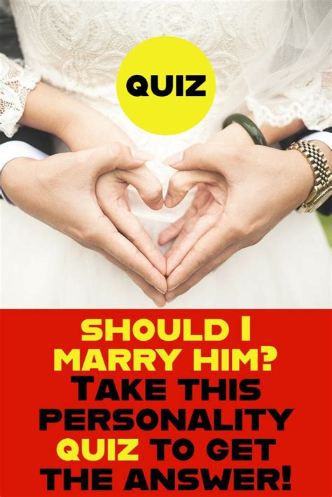 Should I Marry Him Quiz Should I Marry Him Marriage Quizzes