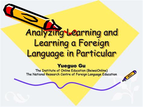 Ppt Analyzing Learning And Learning A Foreign Language In Particular Powerpoint Presentation