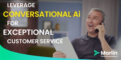 leverage conversational ai for exceptional customer service
