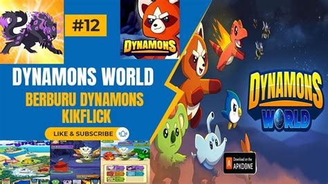 Berburu Dynamons Kikflick L Dynamons World Youtube