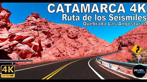 4K CATAMARCA RUTA DE LOS SEISMILES QUEBRADA LAS ANGOSTURAS RUTA