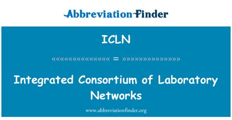 Icln Stands For Integrated Consortium Of Laboratory Networks Abbreviation Finder