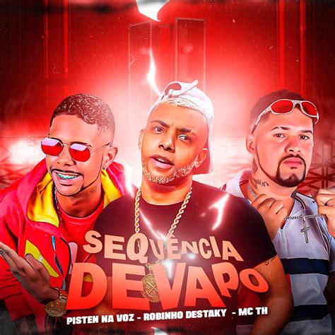 ‎sequência De Vapo Single By Pistennavoz Robinho Destaky Mc Th