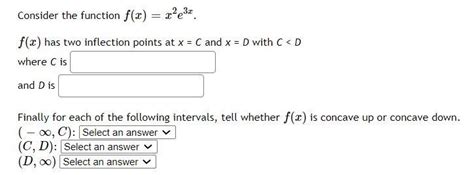 solved consider the function f x x2e3x f x has two