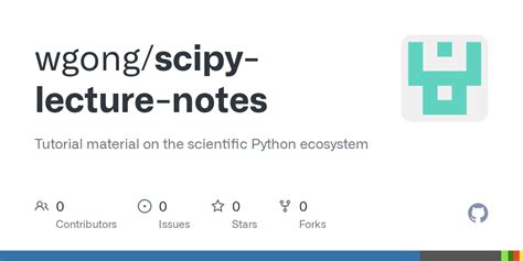 Github Wgongscipy Lecture Notes Tutorial Material On The Scientific