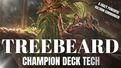 Treebeard Will Stomp Your Opponents Champion Deck Tech Youtube