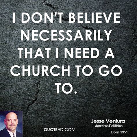 Best Quotes By Jesse Ventura Quotesgram
