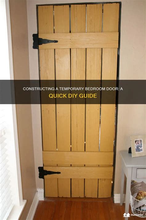 Constructing A Temporary Bedroom Door A Quick Diy Guide Shunshelter