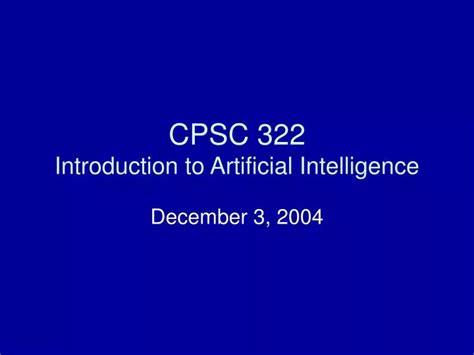 ppt cpsc 322 introduction to artificial intelligence powerpoint
