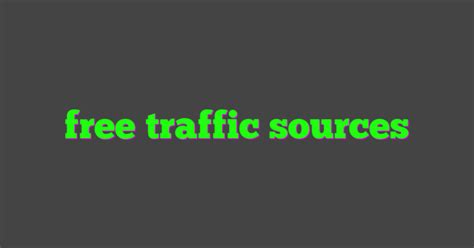 Free Traffic Sources