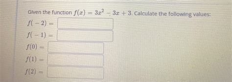 Solved Given The Function F X 3x2 3x 3 Calculate The Chegg Com