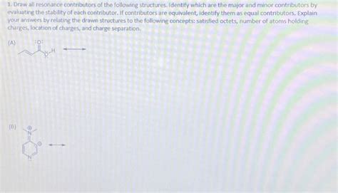 Solved 1 Draw All Resonance Contributors Of The Following Chegg