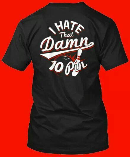Damn 10 Pin Bowling T Shirts Bowling Team Bowling Alley Bowling