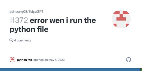 Error Wen I Run The Python File Issue 372 Acheong08 EdgeGPT GitHub