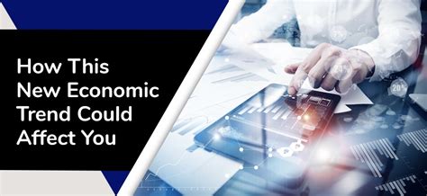 How This New Economic Trend Could Affect You