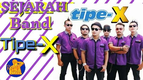 Sejarah Band Tipe X Awal Mula Terbentuknya Band Tipe X Youtube