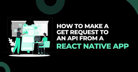How To Make A Get Request To An Api From A React Native App