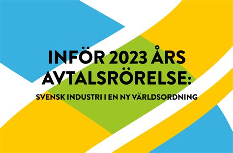 Ier S Rapport Inför Avtalsrörelsen 2023 Svensk Industri I En Ny