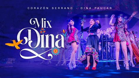 Corazón Serrano Ft Dina Paucar Mix Dina Todo Empezó Q Lindos Son