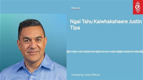 Ngai Tahu Kaiwhakahaere Justin Tipa Māpuna Rnz Youtube