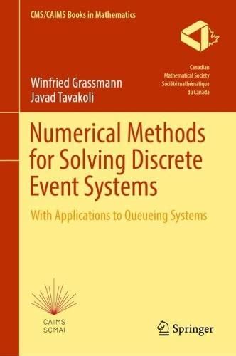 Numerical Methods For Solving Discrete Event Systems With Applications