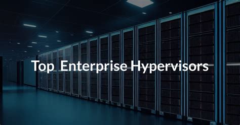 Top Hypervisors Compared Vmware Hyper V Azure Stack Hci Kvm