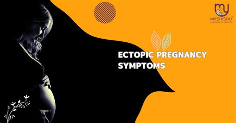 Ectopic Pregnancy Symptoms At 5 Weeks Myshishu