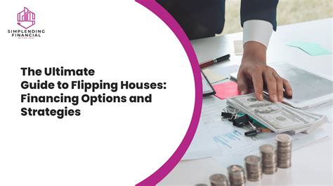 Flipping Houses Loans And Strategy Simplending Financial
