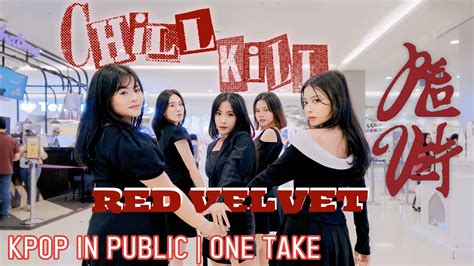 Kpop In Public One Take Red Velvet레드벨벳 Chill Kill Dance Cover