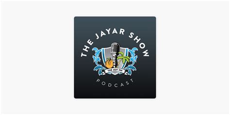 ‎the Jayar Show Podcast On Apple Podcasts
