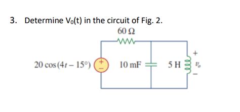 solved 3 determine v0 t in the circuit of fig 2