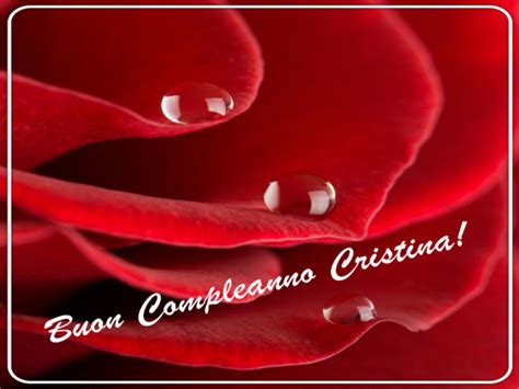 Buon Compleanno Cristina 92 Frasi Immagini E Video Da Inviare Alla