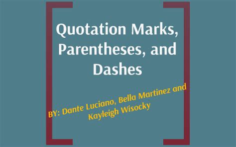 Quotation Marks Parentheses And Dashes By Bella Martinez