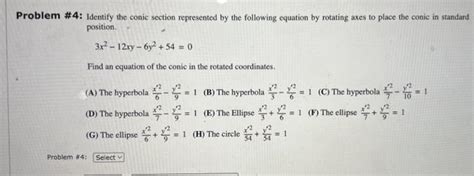 Solved Oblem 4 Identify The Conic Section Represented By