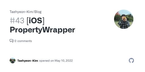 IOS PropertyWrapper Issue Taehyeon Kim Blog GitHub