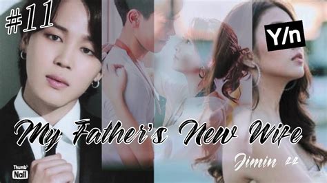 Bts Jimin Ff~my Fathers New Wife~ep11last Episode Youtube