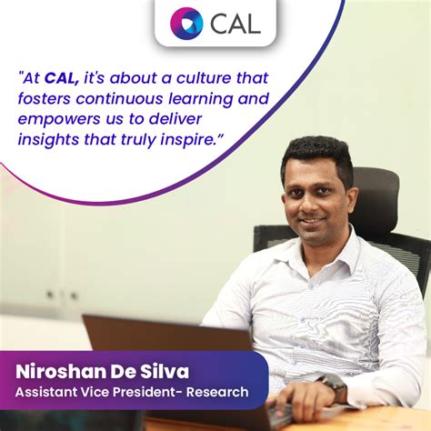 Niroshan De Silva Our Assistant Vice President From Research Shares His Thoughts About Cal Cal