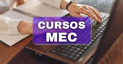 MEC Oferece 120 Cursos Online E Gratuitos Certificado Veja Como Se
