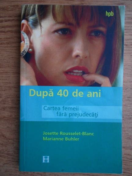 Josette Rousselet Blanc Dupa 40 de ani Cartea femeii fara prejudecati Cumpără