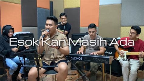 Esok Kan Masih Ada Utha Likumahuwa Live Cover YouTube